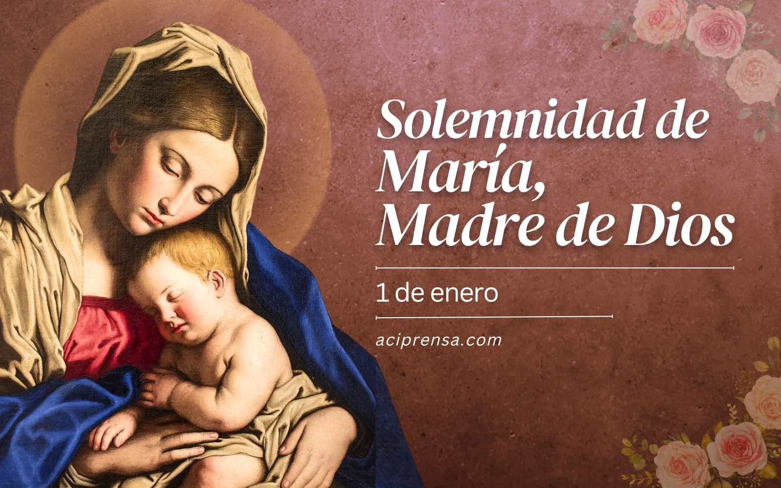 Solemnidad de Santa María, Madre de Dios - Celebración y Significado