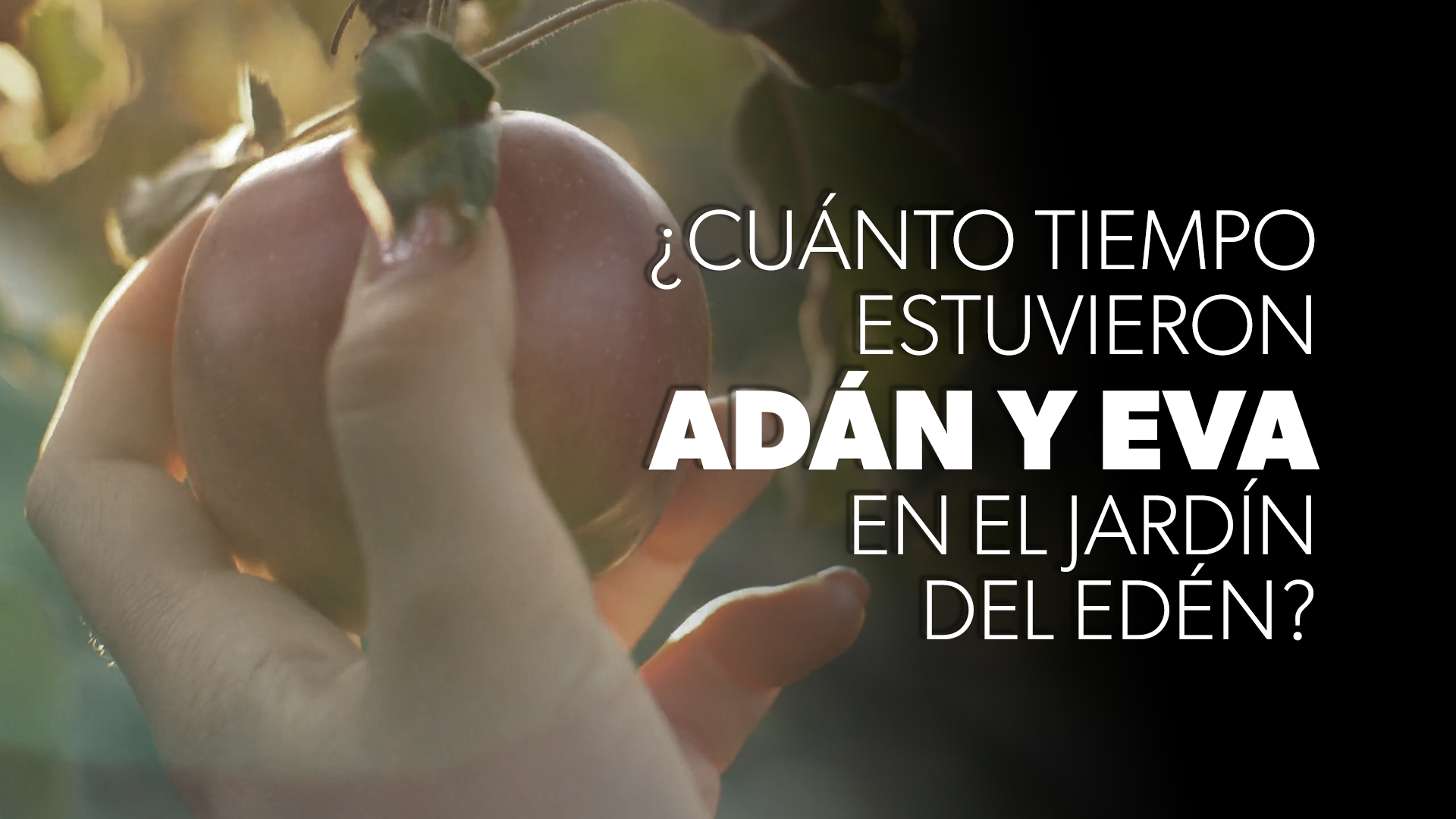 Adán y Eva: ¿Cuánto tiempo en el Edén?