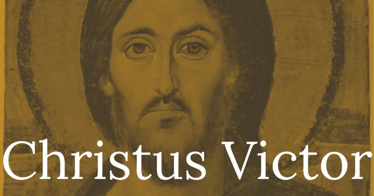 Christus Victor: Significado y Teología