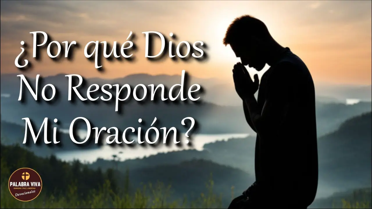 ¿Por qué Dios no Responde? - Ayuda y Reflexiones 🙏